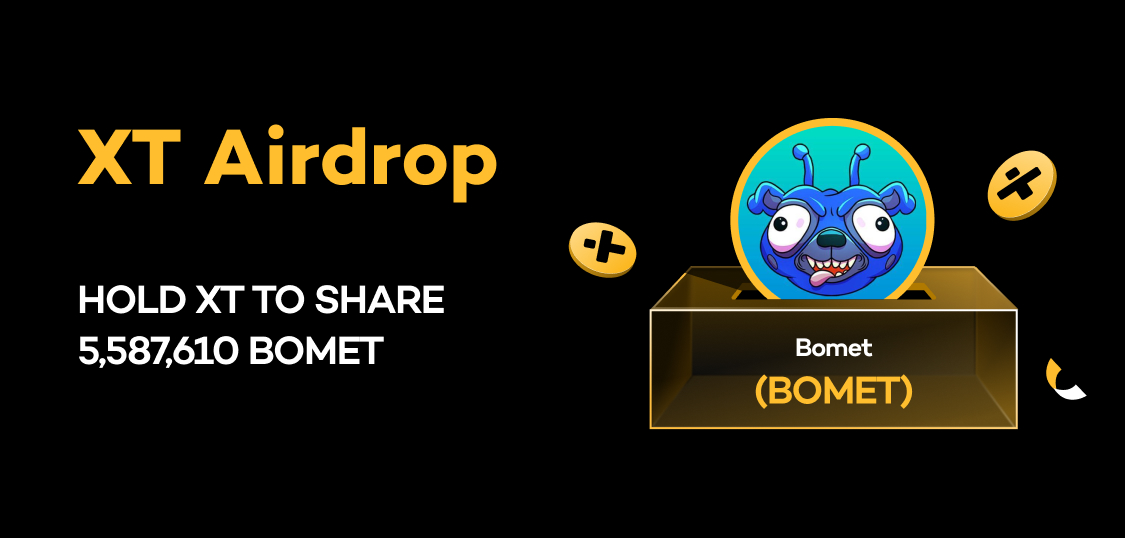 XT Airdrop Event – Hold XT to Share 5,587,610 BOMET Airdrop Rewards ...